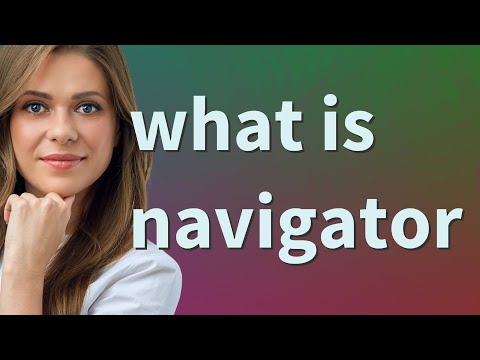 Navigator | meaning of Navigator