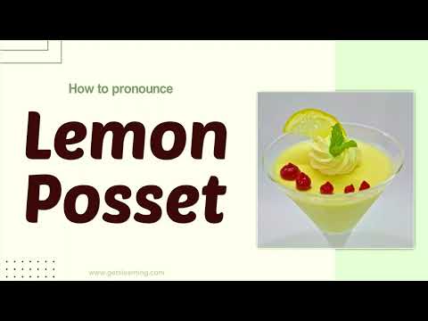 How to Say Lemon Posset In American English