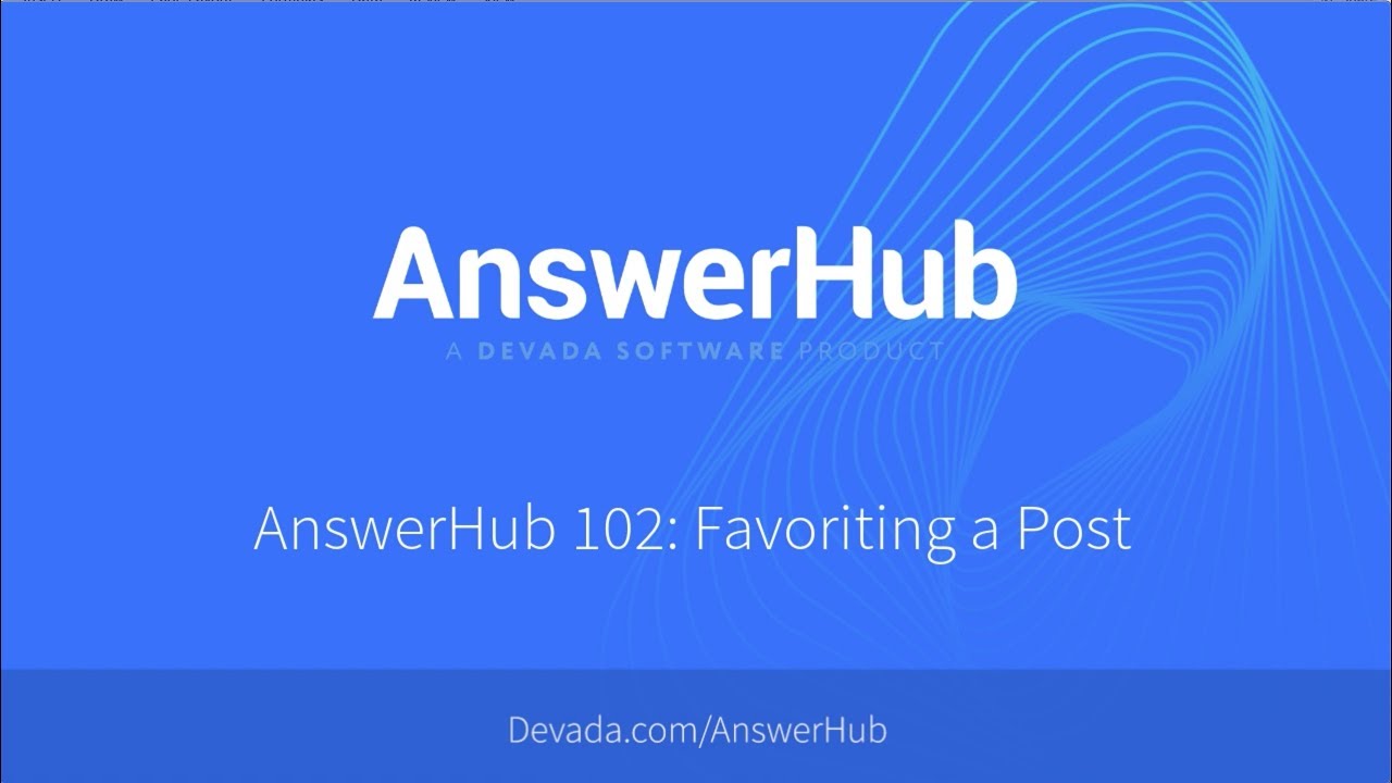 AnswerHub 102: Favoriting a Post | AnswerHub
