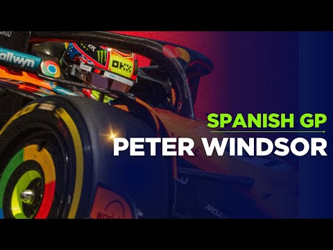 2025 F1 SPANISH GP by Peter Windsor