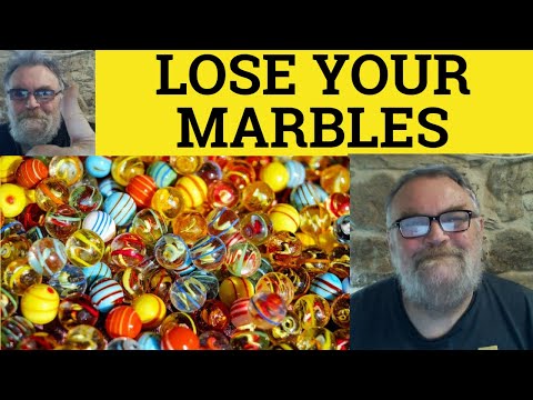 šµ Lose Your Marbles Meaning - Lose One's Marbles Examples - Lost His Marbles Defined - Idioms
