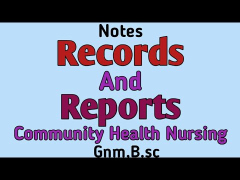 Notes- Records And Reports, Community Health Nursing,Gnm,B.sc nursing