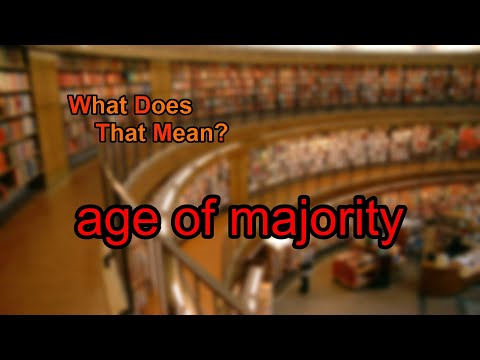 What does age of majority mean?