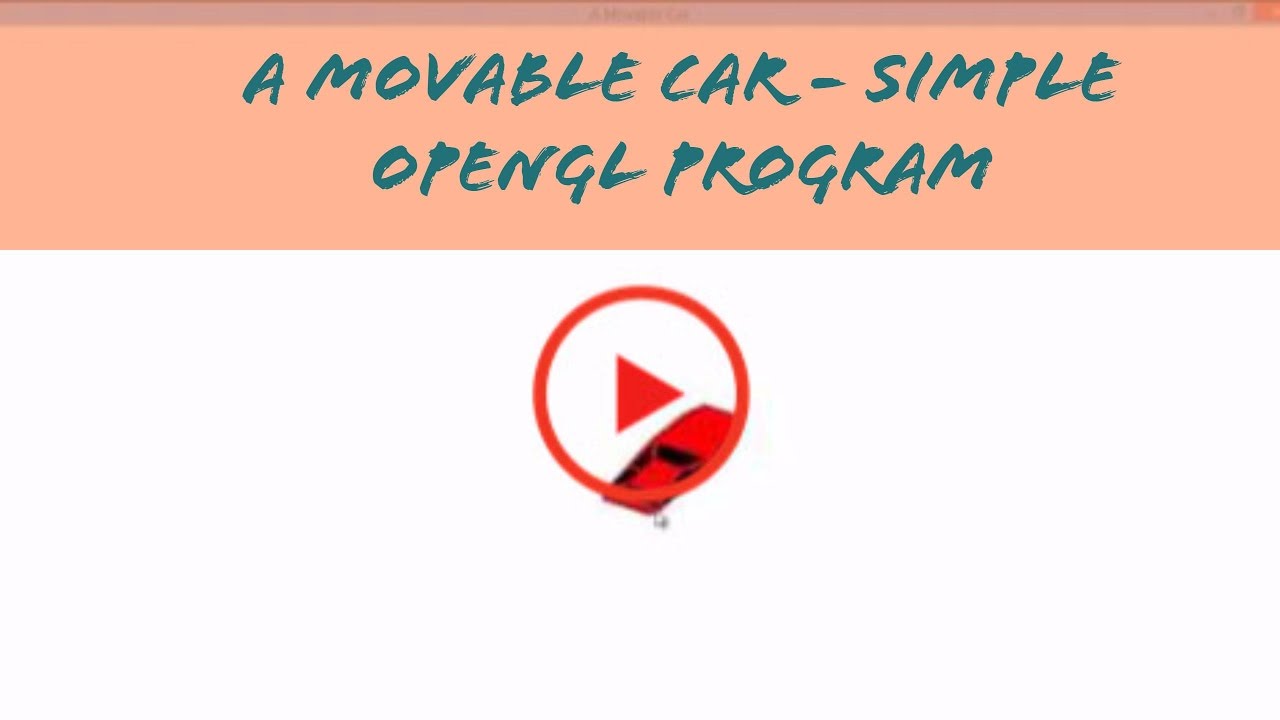 A Movable Car - Simple OpenGL Program Demo