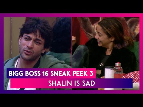 Bigg Boss 16 Sneak Peek 3 | Jan 23 2023: Shalin Bhanot Is Sad as He Has Nobody to Talk to