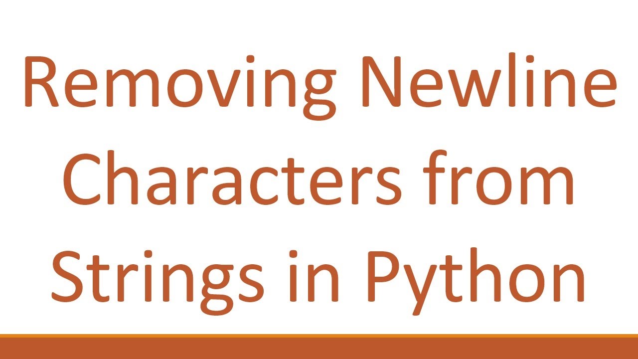 Removing Newline Characters from Strings in Python