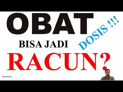 Obat bisa jadi Racun?