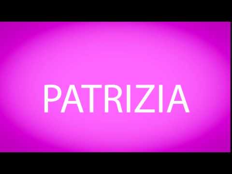 How to pronounce PATRIZIA