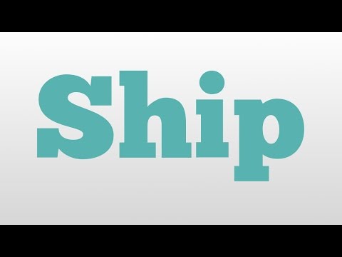 Ship meaning and pronunciation