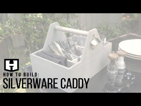 How-To Build: Silverware Caddy