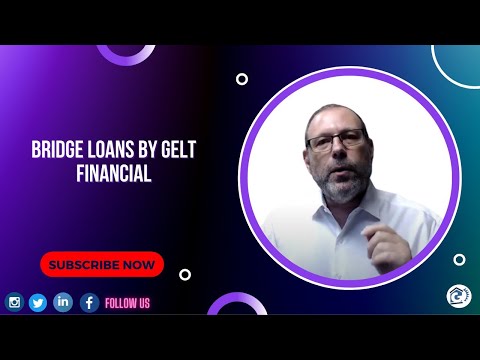 Bridge Loans by Gelt Financial | Commercial Bridge Loans - Explained