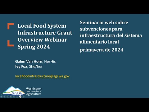 WSDA Spring 2024 Local Food System Infrastructure Grant – Grant Overview Webinar
