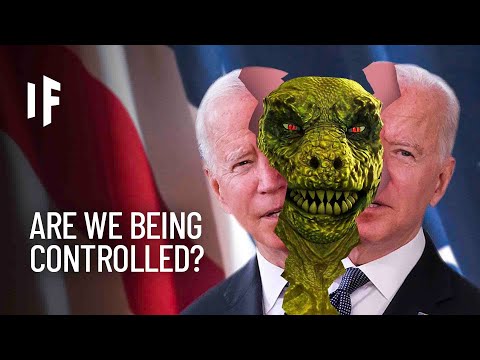What If Lizard People Ruled the World?