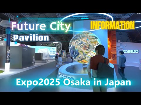 【EXPO2025】Future City Pavilion Information