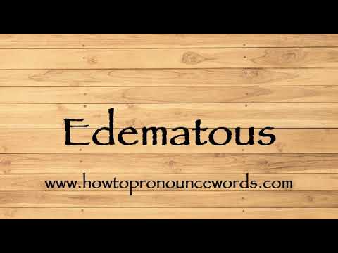 How To Pronounce Edematous ? How To say Edematous New Video