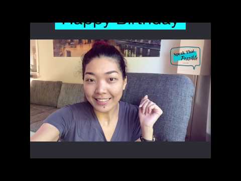 Learn Thai: Happy Birthday , Happy Belated Birthday, Happy Birthday in advance