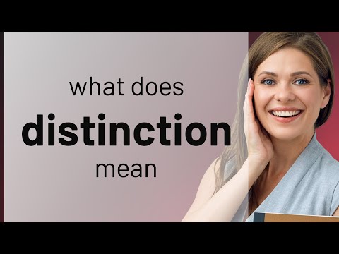 Distinction • meaning of DISTINCTION