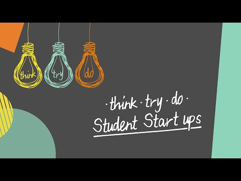Think:Try:Do Student Startups