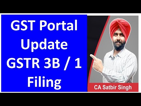 New GST Portal Update I GSTR 3B and GSTR 1 Filing I CA satbir Singh
