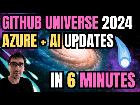 GitHub Universe 2024 Azure + AI Updates - in 6 Minutes!