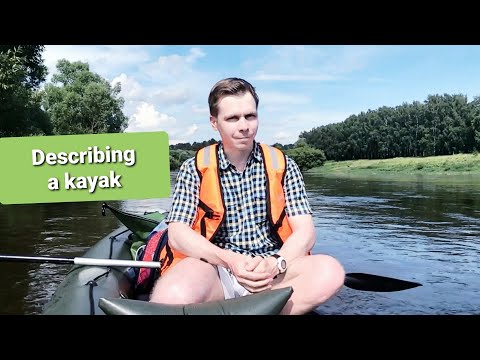 Describing Kayaking in English - vocabulary, introduction to the sport at amateur level