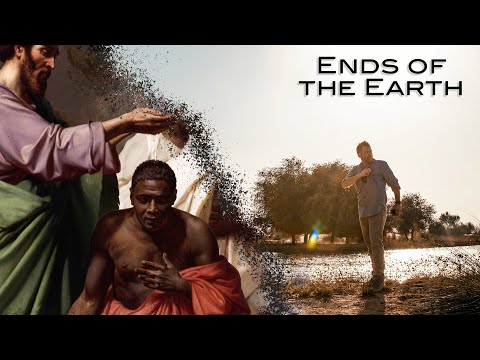 Philip and the Ethiopian - "Ends of the Earth"