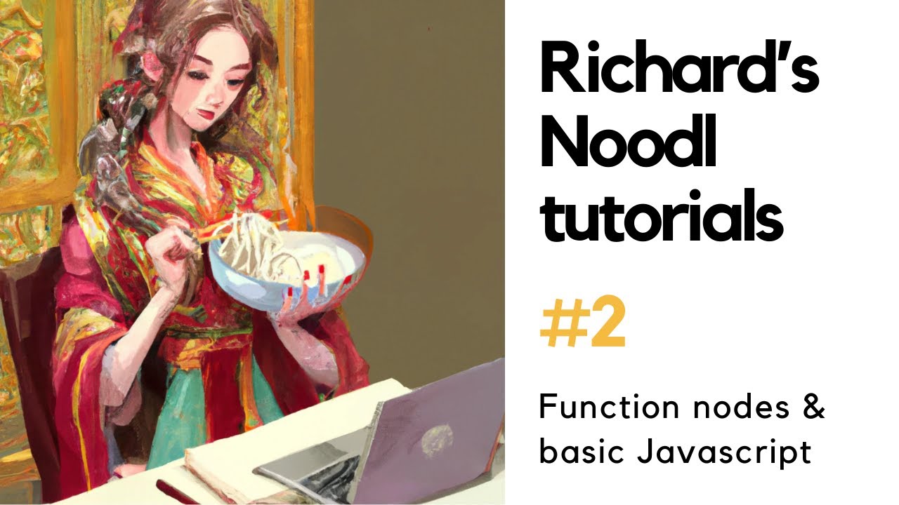 Richard's Noodl Tutorials - #2 - Function nodes & basic Javascript