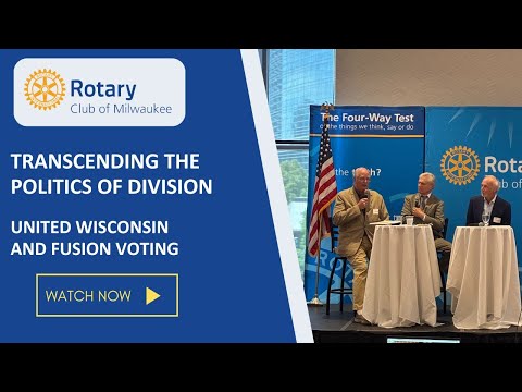 Tuesday Luncheon - Transcending the Politics of Division with Fusion Voting and United Wisconsin