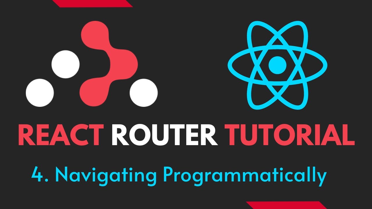React Router Tutorial - 4 - Navigating Programmatically