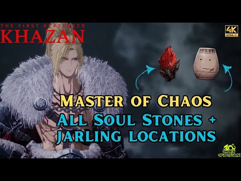 Master of Chaos - All Soul Stones and Jarling Locations - First Berserker Khazan