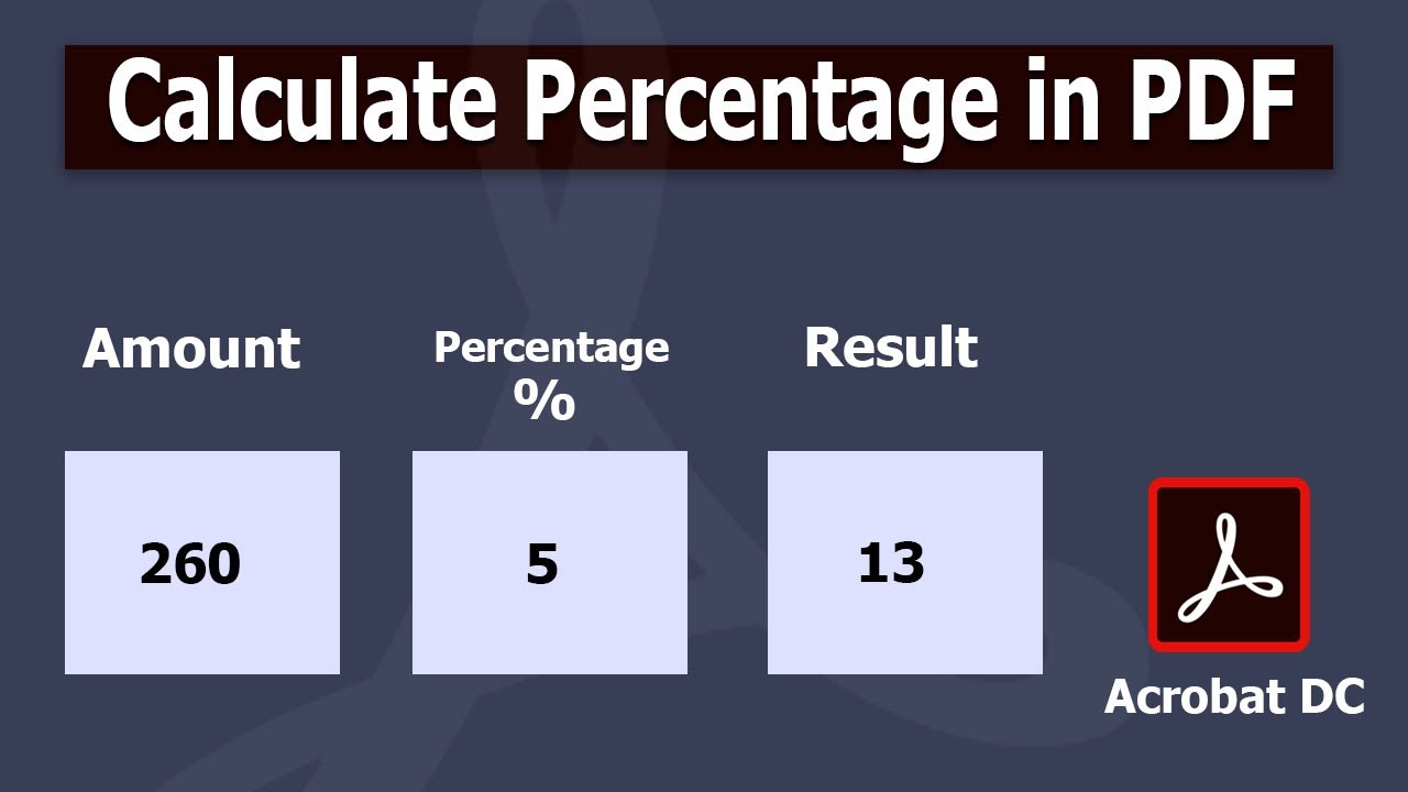 How to calculate Percentage in a PDF form using Adobe Acrobat Pro