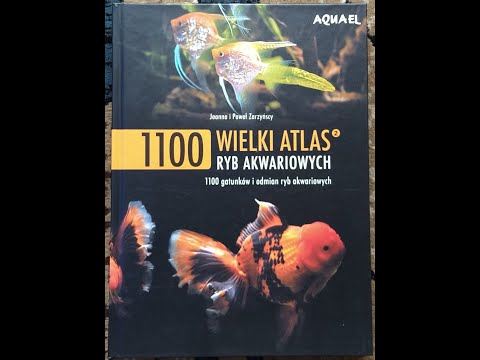 Joanna i Paweł Zarzyńscy - Wielki Atlas Ryb Akwariowych