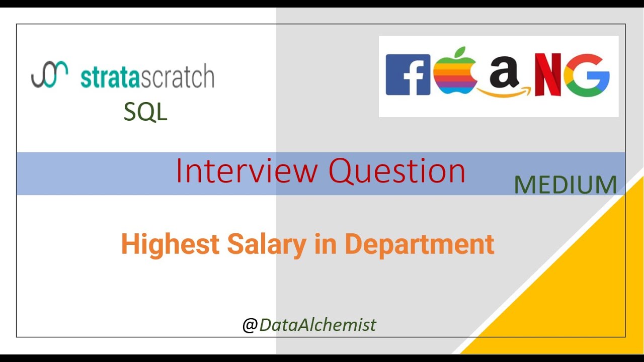 Highest Salary in Department | Medium | StrataScratch | SQL | Solution | Interview Problem