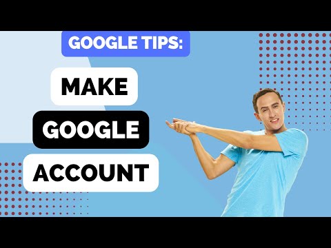 How to Make a Google Account