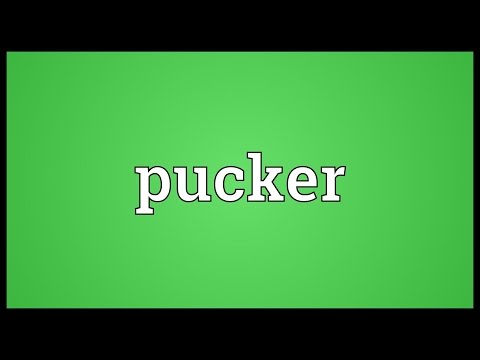 Pucker Meaning