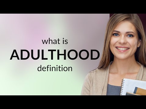 Adulthood | what is ADULTHOOD definition