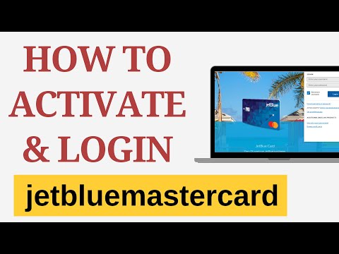 jetbluemastercard.come/activate: HOW TO ACTIVATE AND LOGIN jetblue CREDIT card?