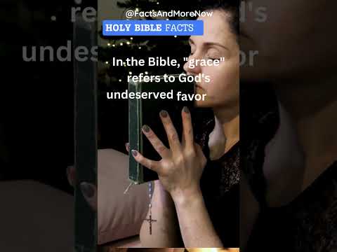Holy Bible Facts: What is the meaning of the word "grace" in the Bible?#facts #holybible #shorts