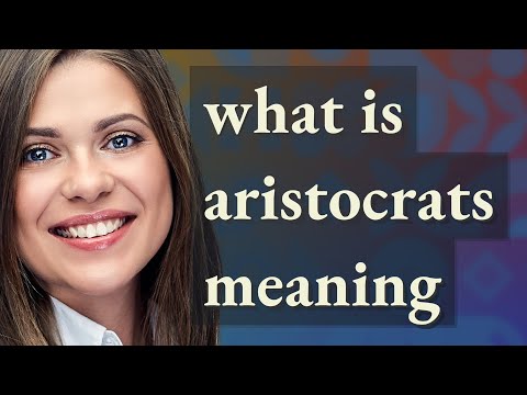 Aristocrats | meaning of Aristocrats