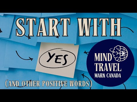 Start with Yes (and Other Positive Words)