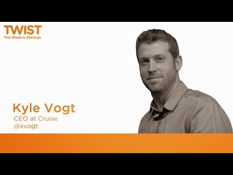 Video of the Week: Cruise Automation founder Kyle Vogt – David Cummings ...