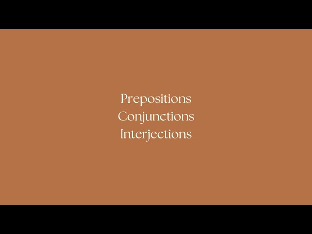 Understanding Prepositions, Conjunctions, and Interjections: Key Parts ...