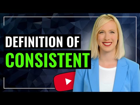 CONSISTENT Definition, Usage and Meaning