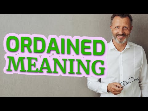 Ordained | Definition of ordained