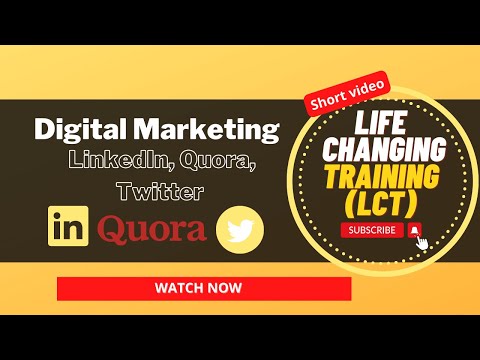 Life-Changing Training | Learning Digital Marketing on LinkedIn, Quora, Twitter