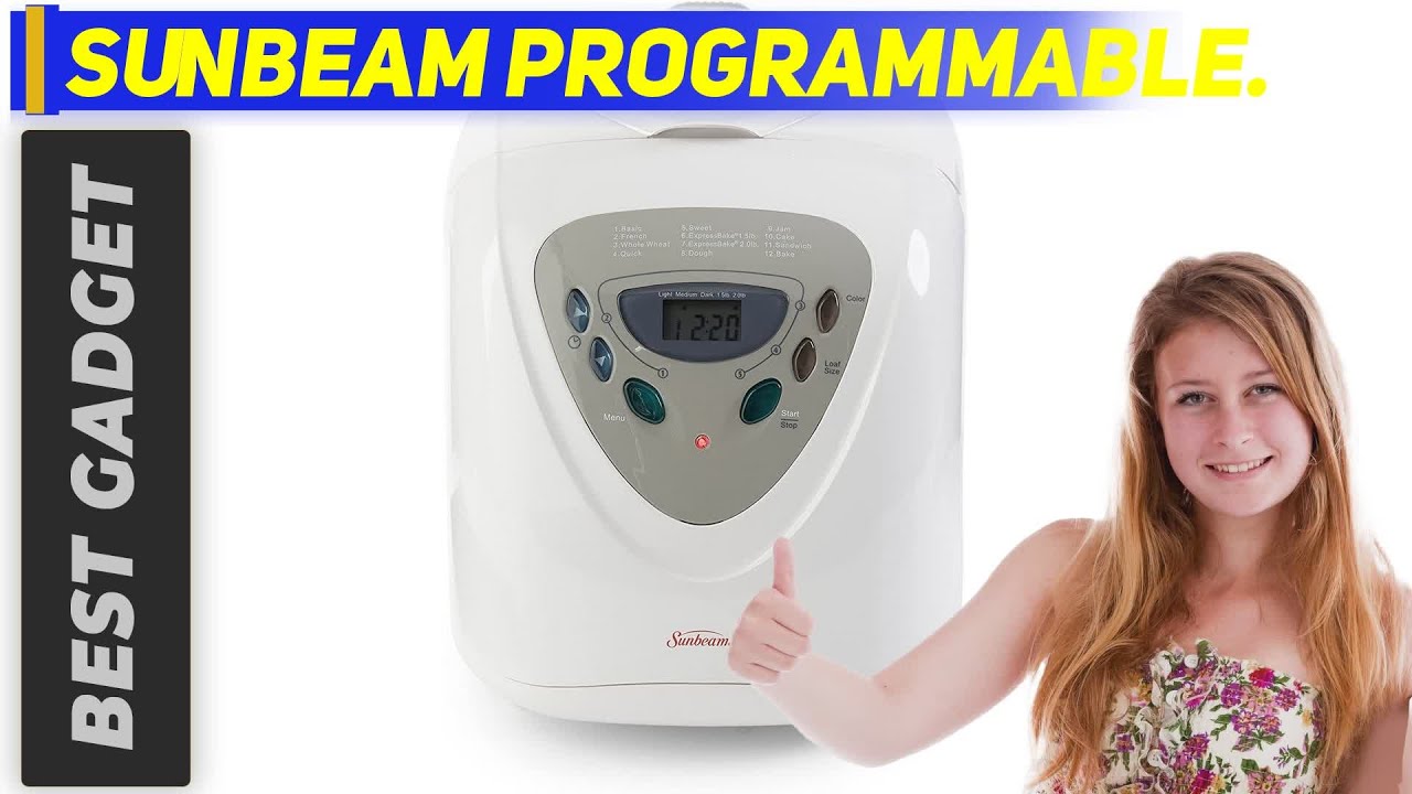 Sunbeam Programmable  - Best Bread Makers Review