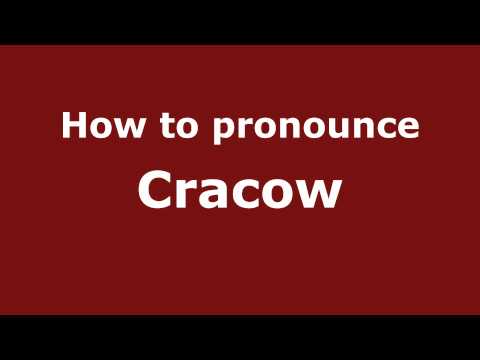 How to Pronounce Cracow - PronounceNames.com