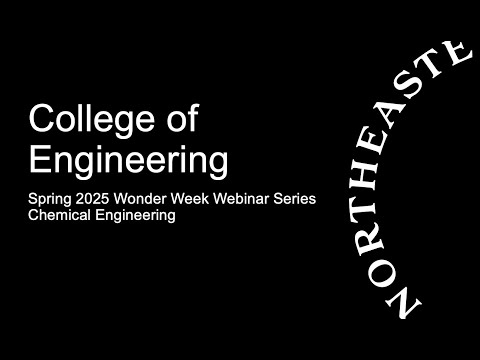 Spring 2025 | Chemical Engineering Programs | Wonder Week Webinar Series