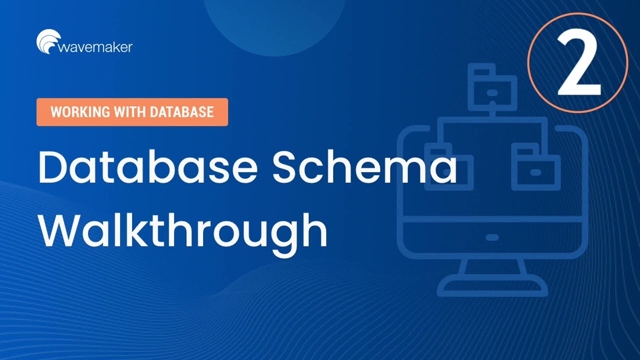 Database Schema Walkthrough