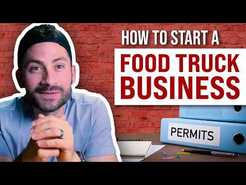 How To Start A Food Truck [Licenses & Permits]